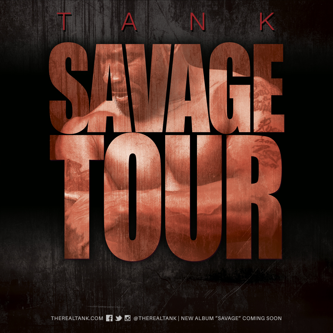 Here For It: Tank Announces 'Savage Tour' First Set of Dates Unveiled ...